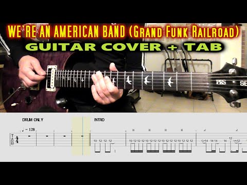 WE'RE AN AMERICAN BAND Guitar Cover + TAB & CHORDS | Grand Funk Railroad
