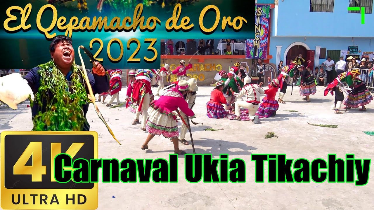 4K Ukia Ticahy - Canas Cuzco - ApuSonqoy / Quepamacho Oro 2023 Maqta ...