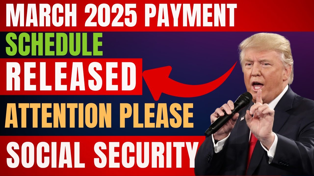 March 2025 Social Security Payment Dates Released - Check When Your ...