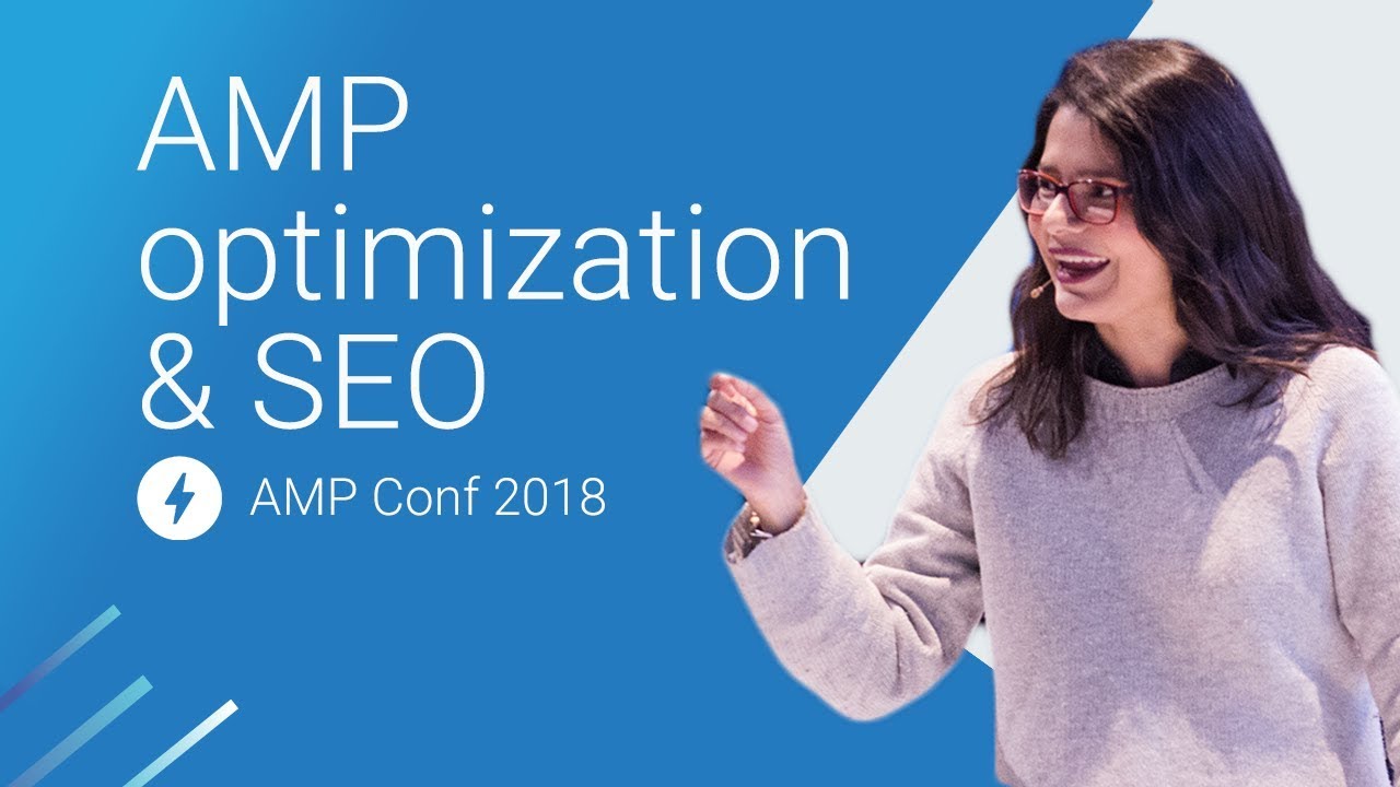 AMP Optimization & SEO: Do's & Dont's (AMP Conf 2018) - YouTube
