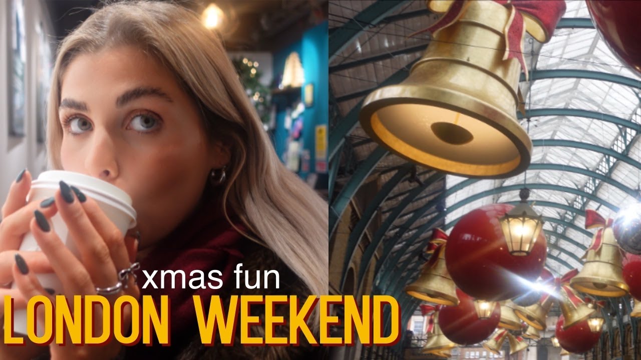 london weekend | drunken Christmas antics, chilly weather & wholesome ...