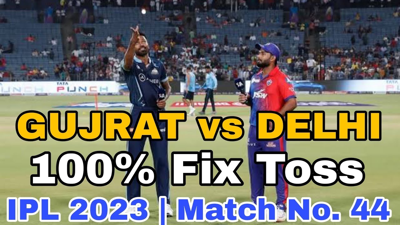 Gujrat vs Delhi Toss Winner ipl 44th match| gt vs dc, dc vs gt toss ...