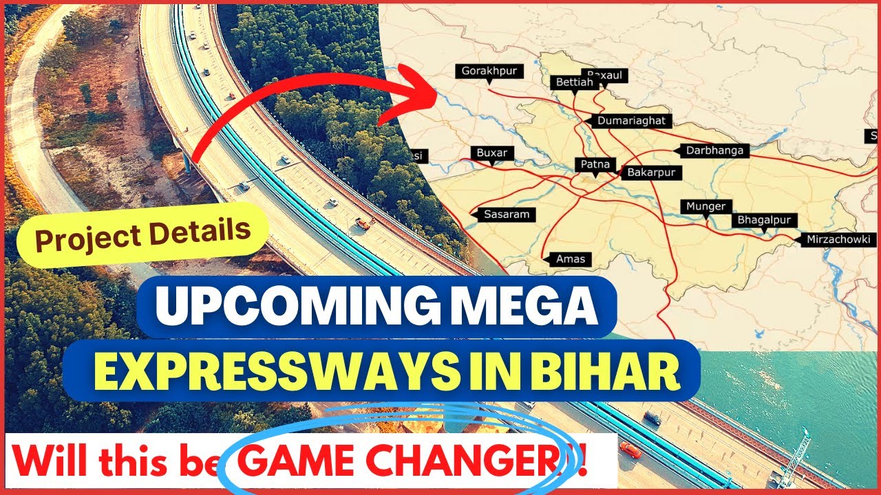 Upcoming Expressways in Bihar that are going to change the GAME of ...