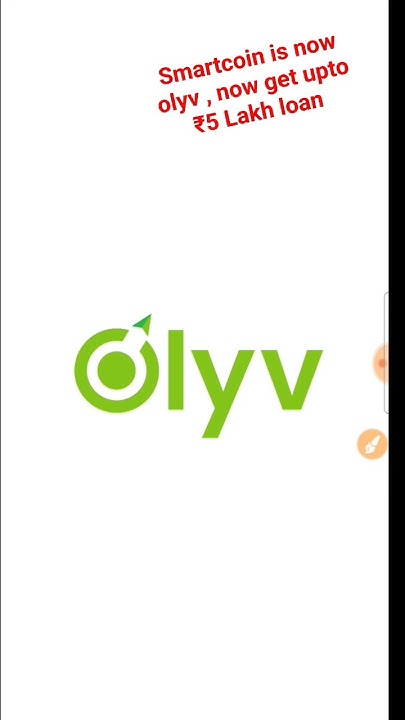 Smartcoin अब बन गया है OLYV | Smartcoin अब दे रहा है upto ₹ 5 लाख का loan | Without Income Proof ...