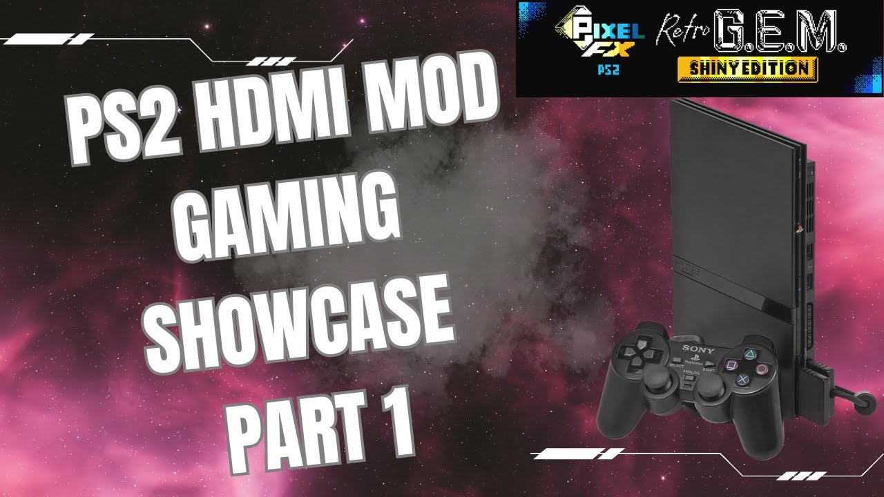 RetroGem PixelFX HDMI Mod PS2 Gaming Showcase Part 1 - 4K Upscaled from ...