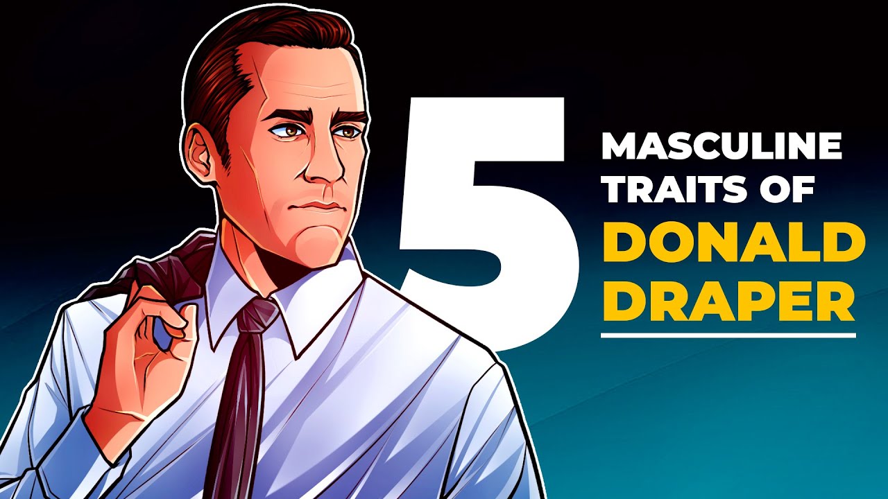 The Top Five Masculine Traits of Donald Draper - YouTube