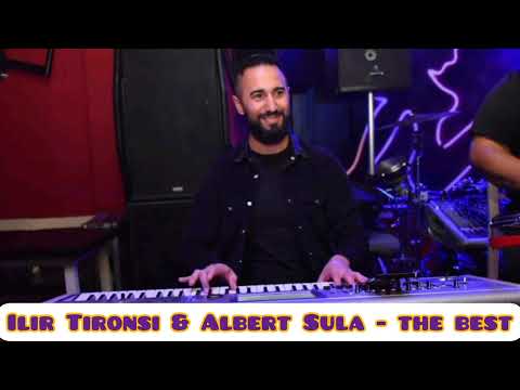 Ilir Tironsi & Albert Sula - The Best