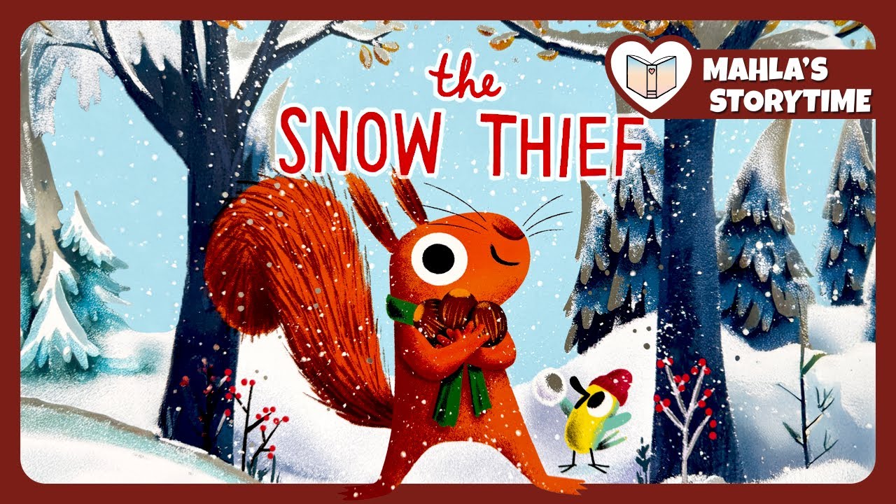 📚 THE SNOW THIEF 🐿️ ️ Kids Books Read Aloud - YouTube
