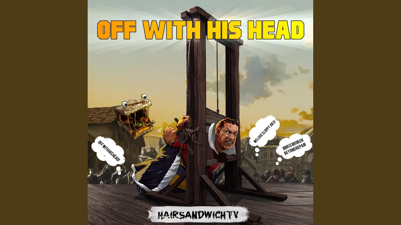 Off With His Head - YouTube