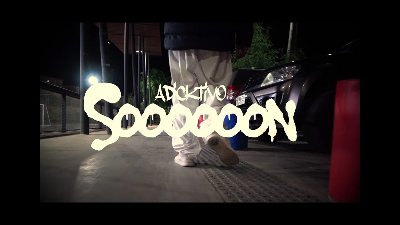 SOOOOOON - ADICKTIVO (VIDEO OFICIAL) - YouTube