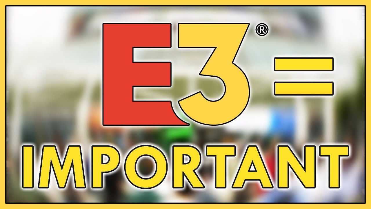 The Death Of E3: Why E3 Was Important. (RIP 1995-2019) - YouTube
