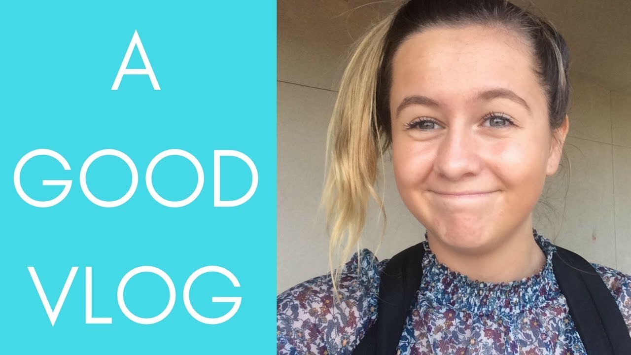 A GOOD VLOG - YouTube