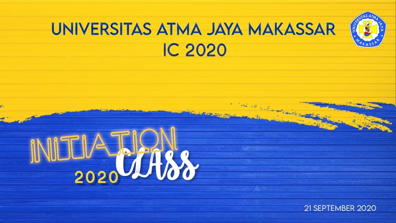 Penyambutan Mahasiswa Baru Universitas Atma Jaya Makassar TA 2020/2021 ...