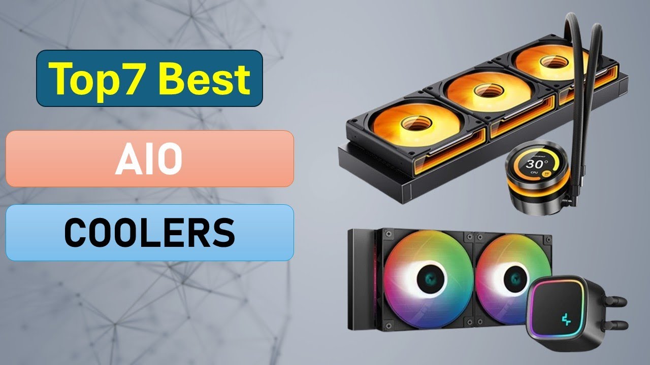 Top 7 AIO Coolers in 2025 | Best AIO Coolers on 2025 - YouTube