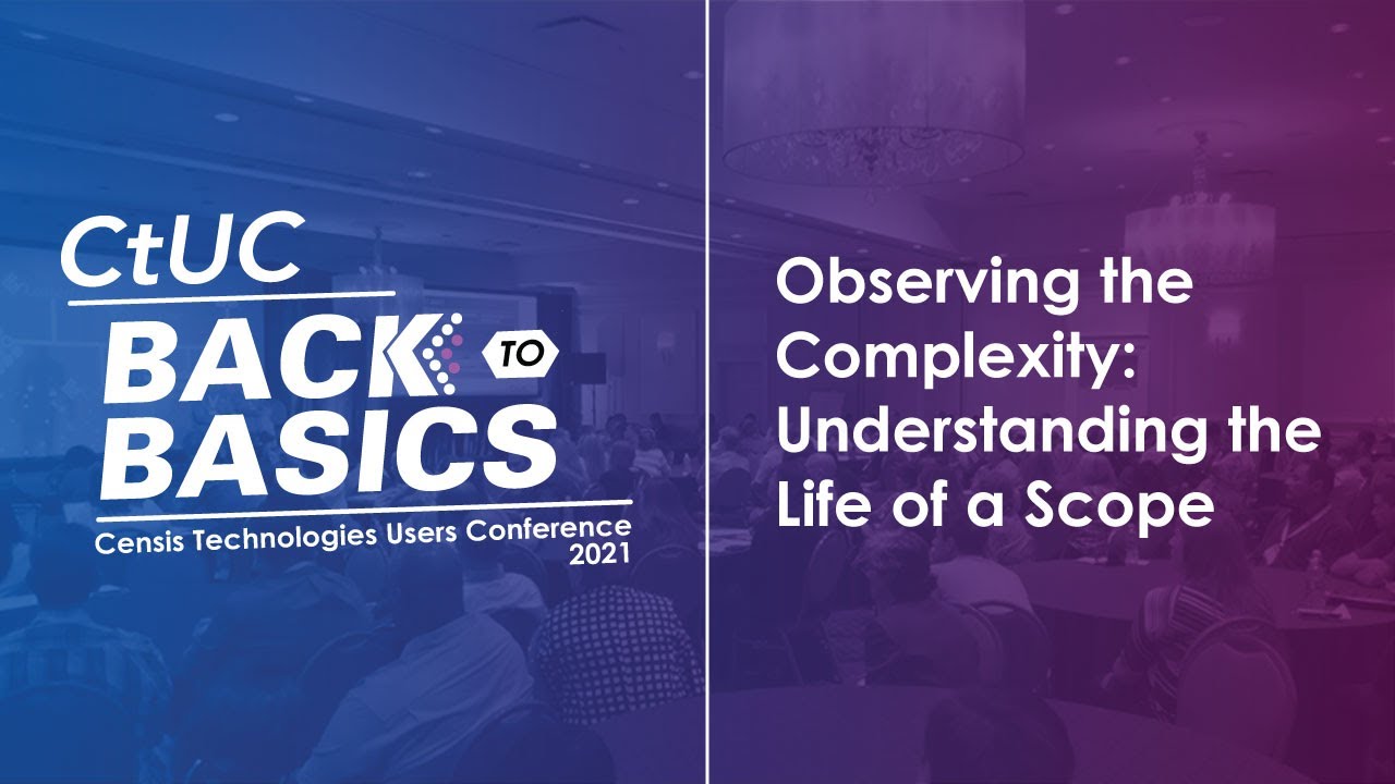 CtUC 2021 | Observing the Complexity: Understanding the Life of a Scope ...