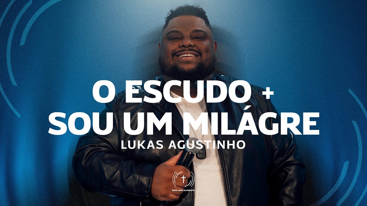 LUKAS AGUSTINHO - O Escudo + Sou Um Milagre (Lyric Vídeo) - YouTube