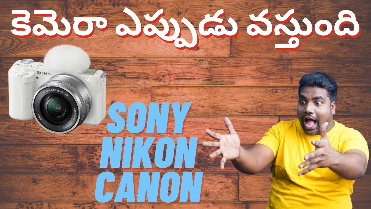 When will Sony Zev e 10 arrive | In Telugu | Sony Nikon canon semi ...