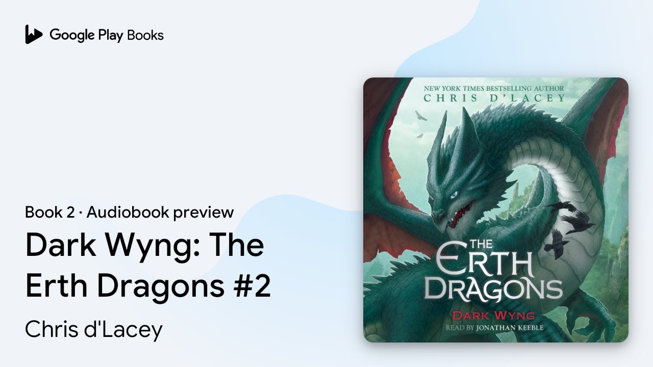 Dark Wyng (The Erth Dragons #2) by Chris d'Lacey · Audiobook preview ...