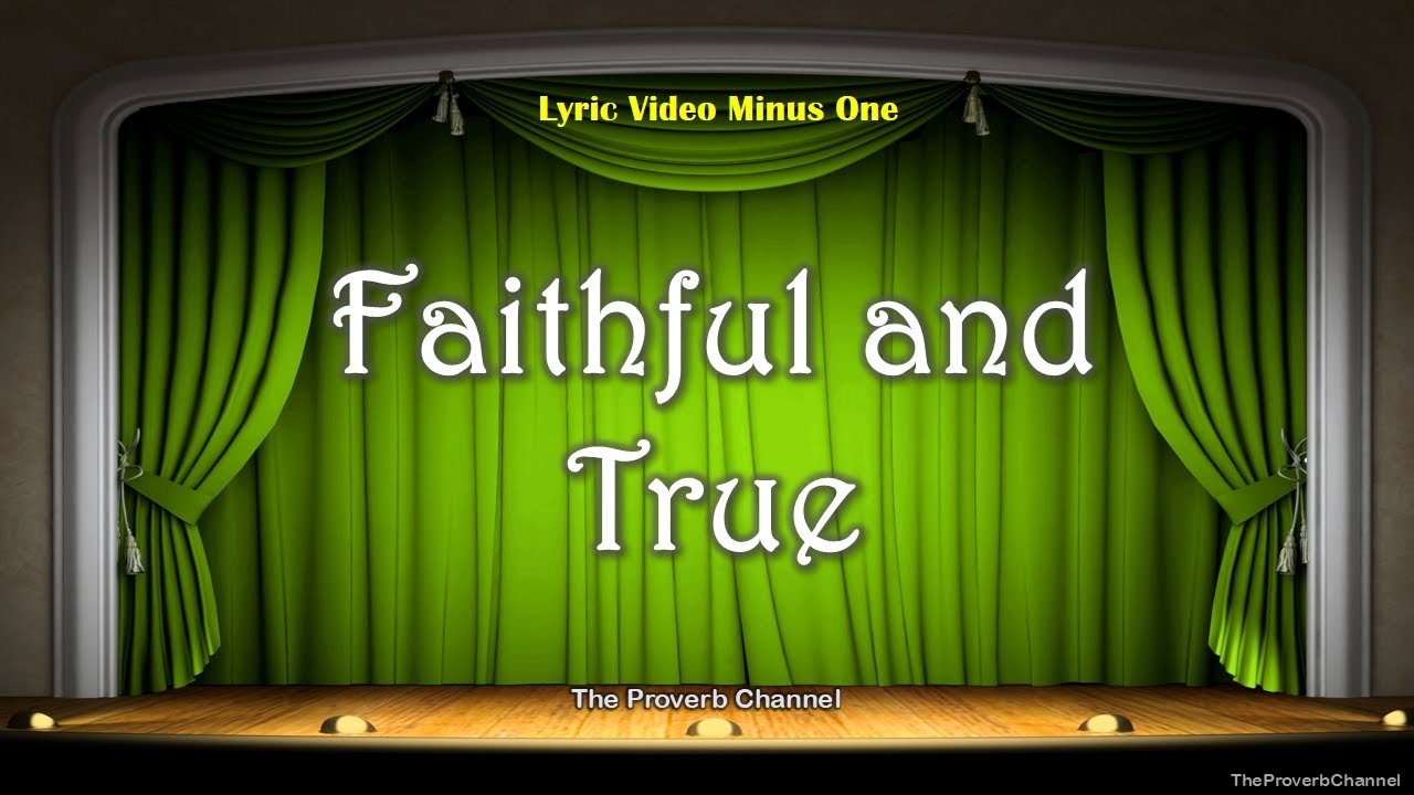 Faithful and True - Christian Song - Video Lyrics (Karaoke / Minus One ...