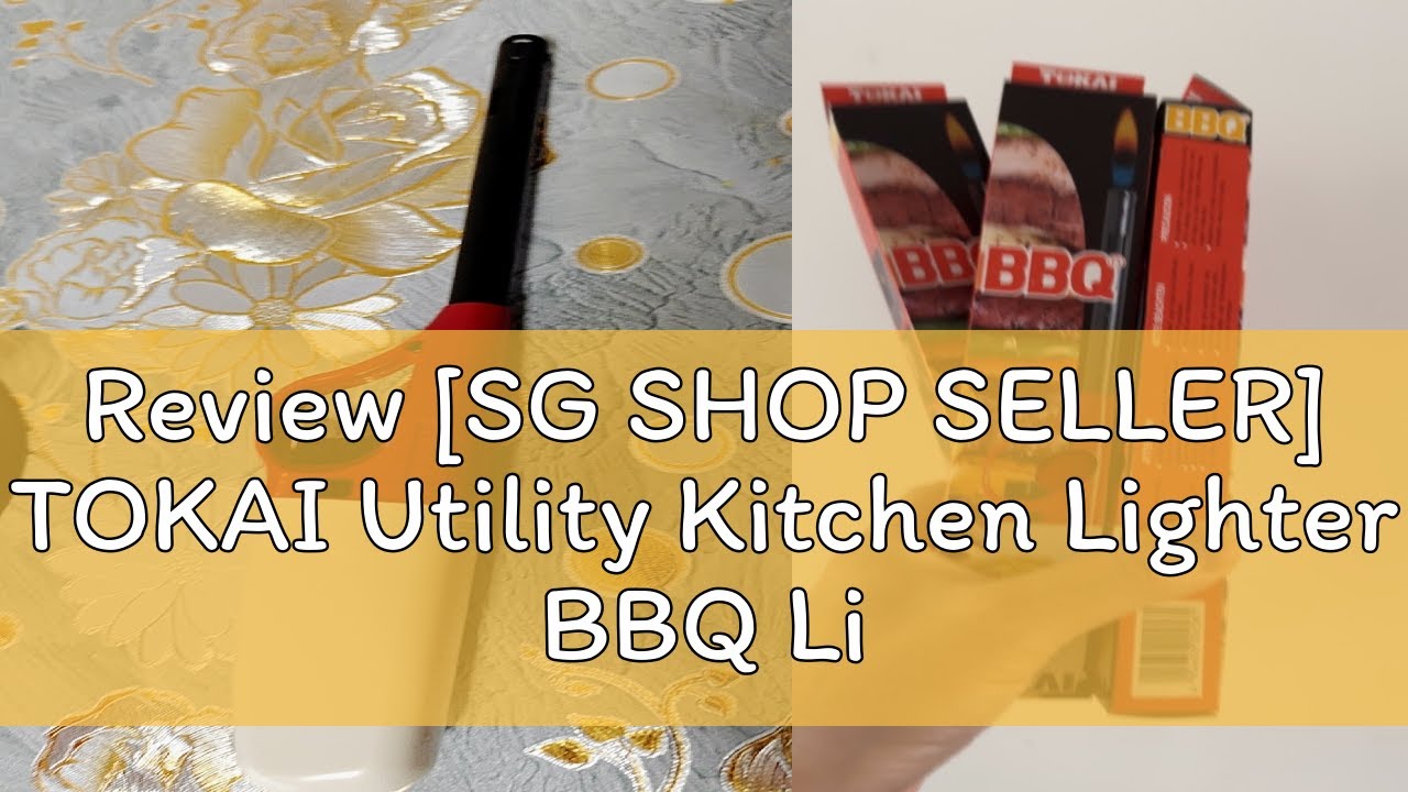 Review [SG SHOP SELLER] TOKAI Utility Kitchen Lighter BBQ Lighter Made ...