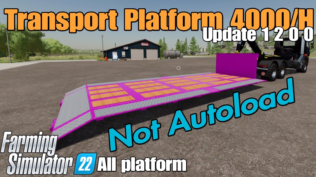 Transport Platform 4000/H / FS22 UPDATE for all platforms - YouTube
