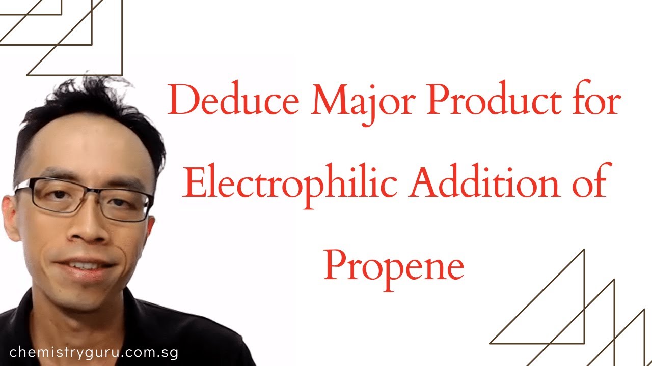 Deduce Major Product for Electrophilic Addition of Propene - YouTube