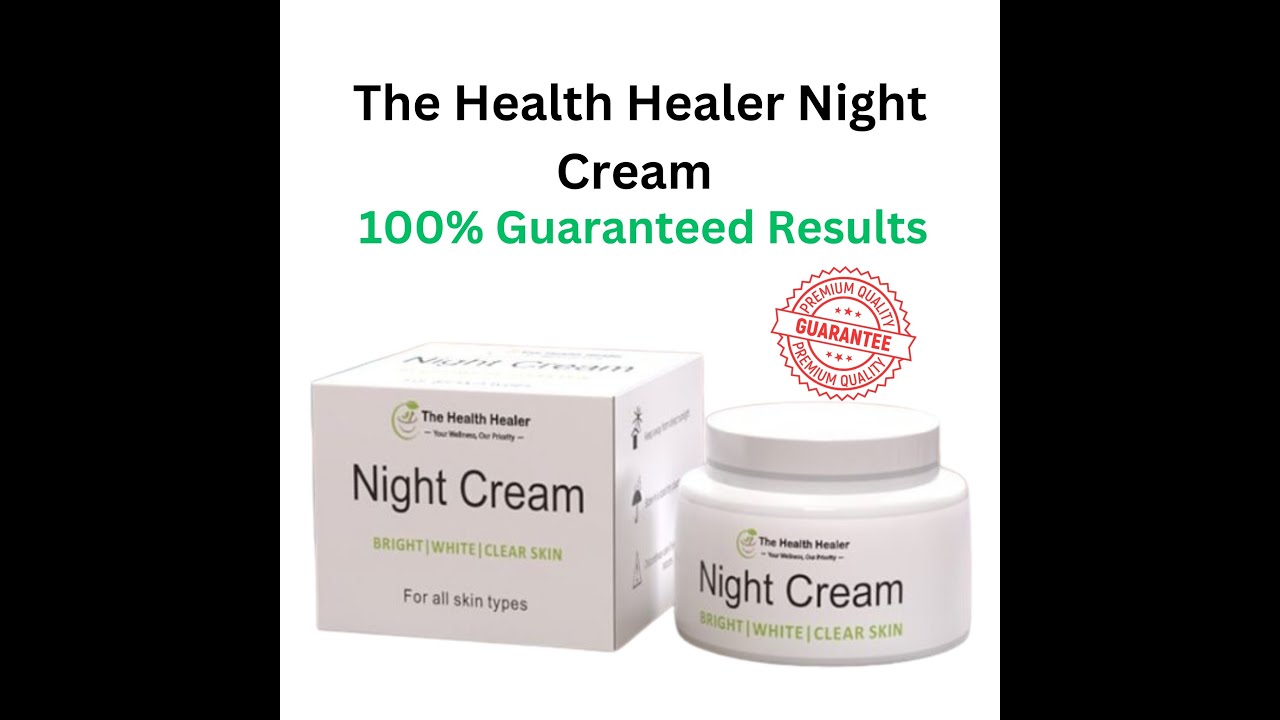 The Health Healer Extreme Strong Ultra Night Cream - YouTube