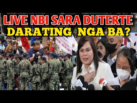 LIVE NBI ITO NA SARA DUTERTE DARATING NGA BA? - YouTube