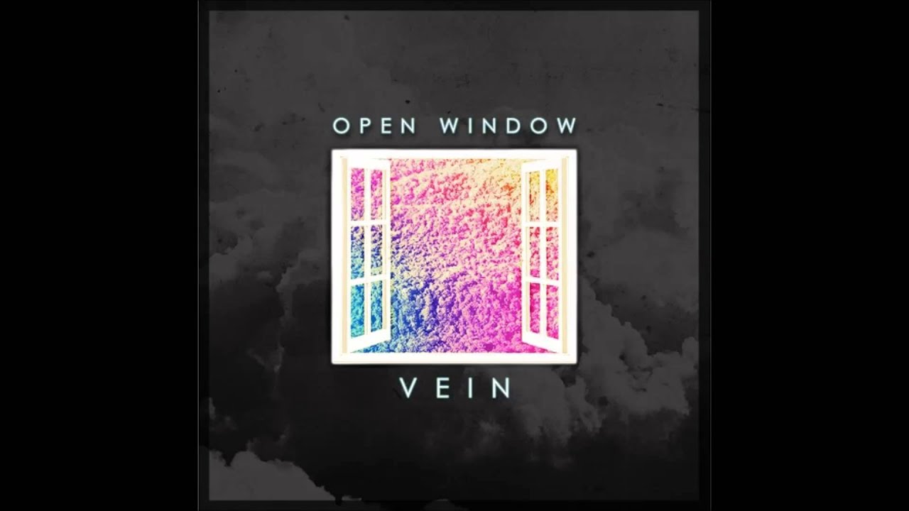 Open window VEIN - YouTube