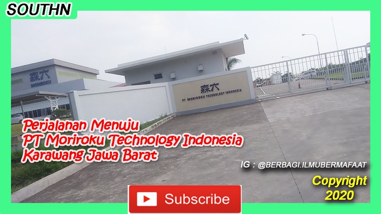 Perjalanan Menuju PT Moriroku Technology Indonesia Karawang Jawa Barat ...