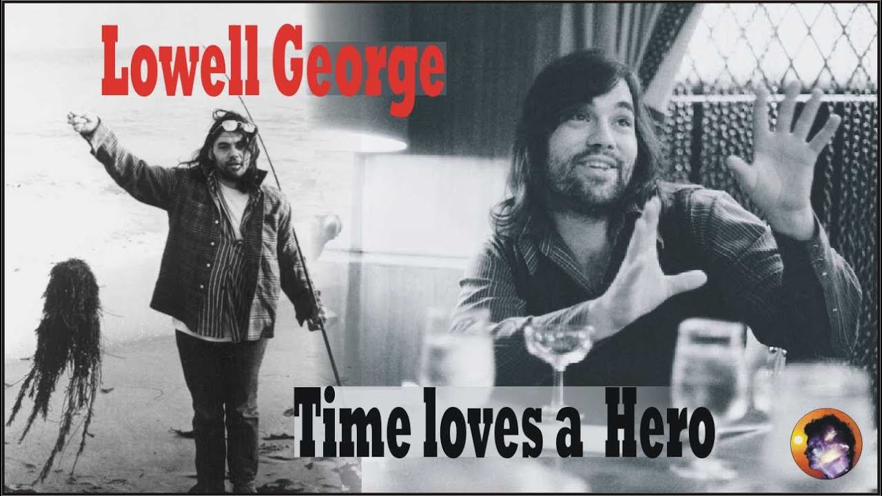 Lowell George - der Orson Welles der Rockmusik. Teil 1: Time loves a ...