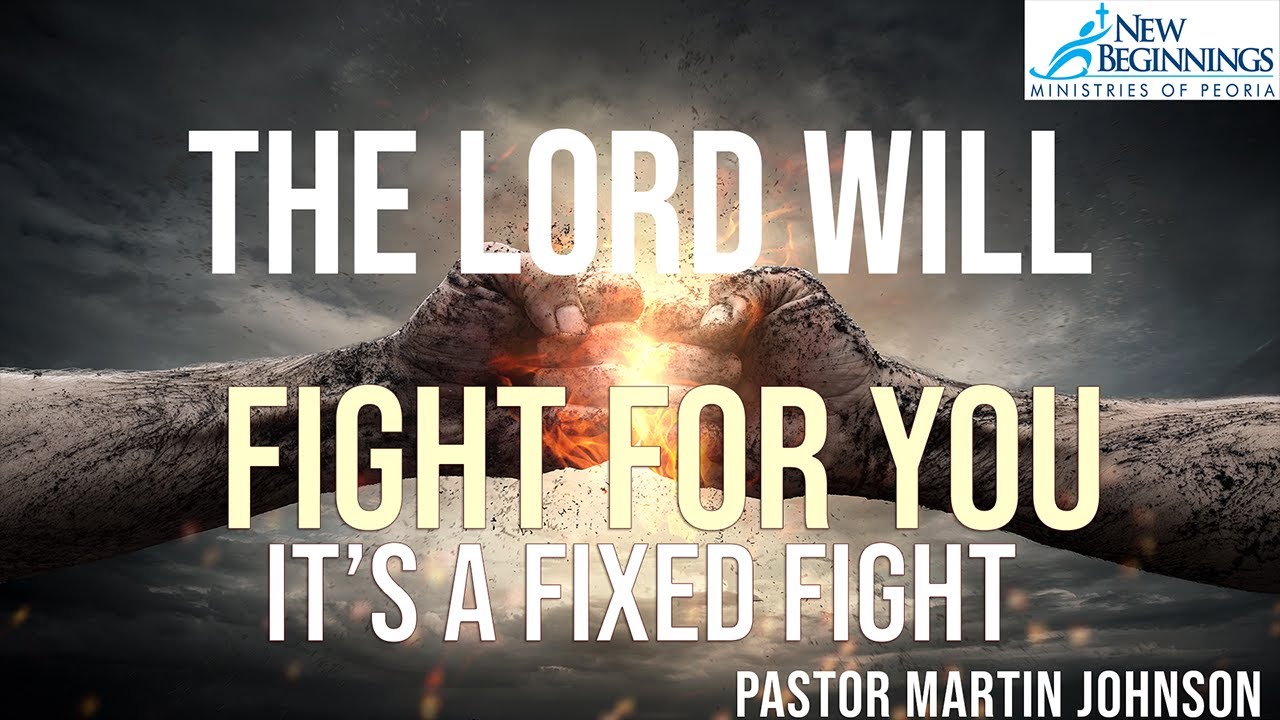 The Lord Will Fight For You - It's A Fixed Fight! (Aug. 5, 2023) - We ...