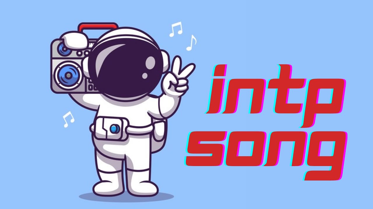 A Song By An INTP ( MBTI Personality Type Music) - YouTube