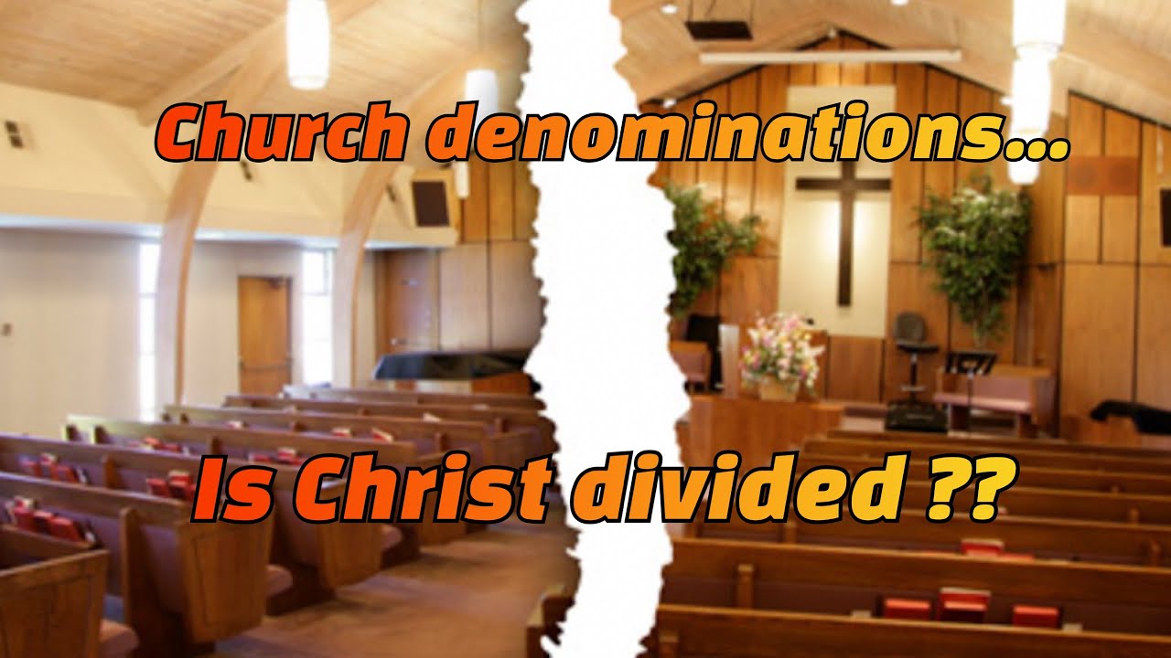 Denominations: Division in the Body of Christ - YouTube