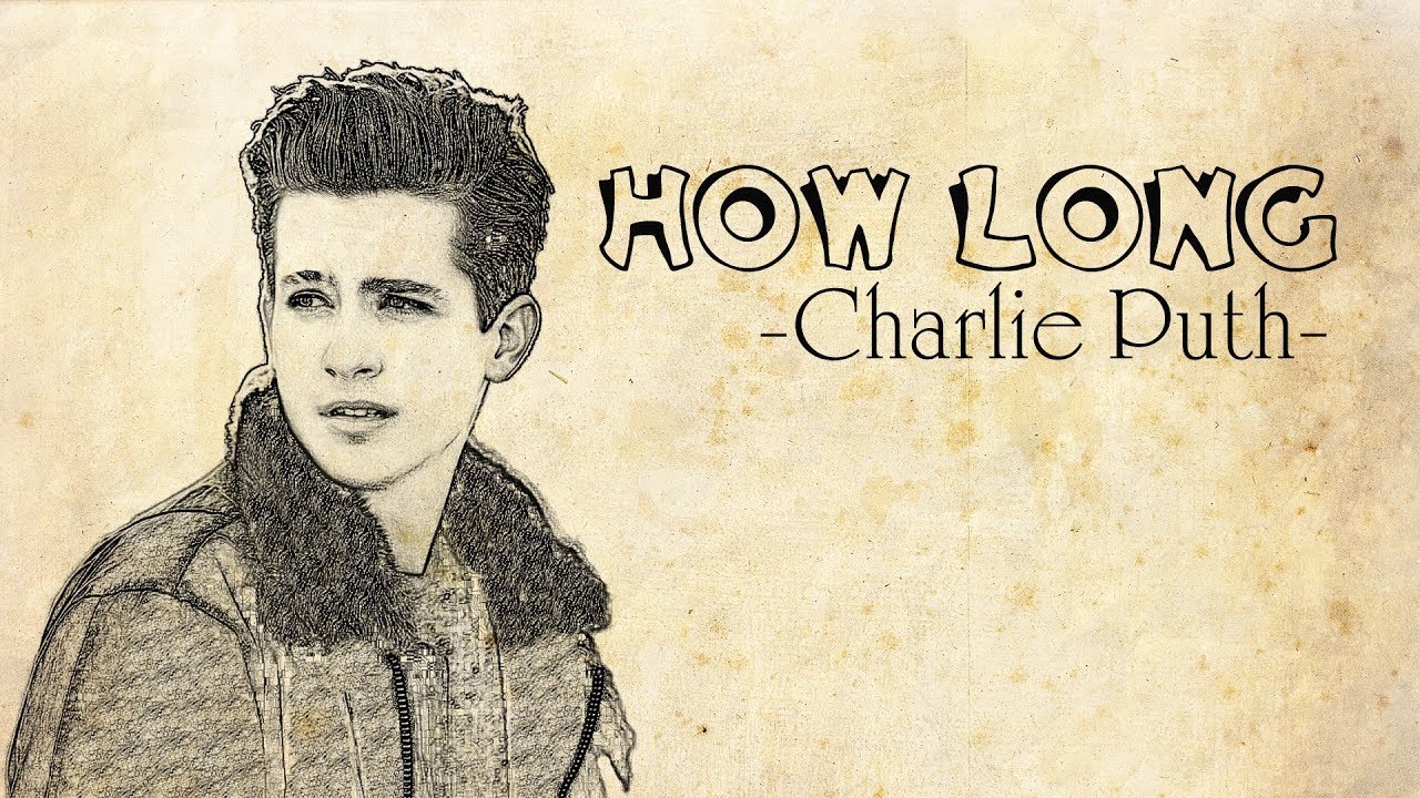 Charlie Puth - How Long | Lyrics + Vietsub - YouTube