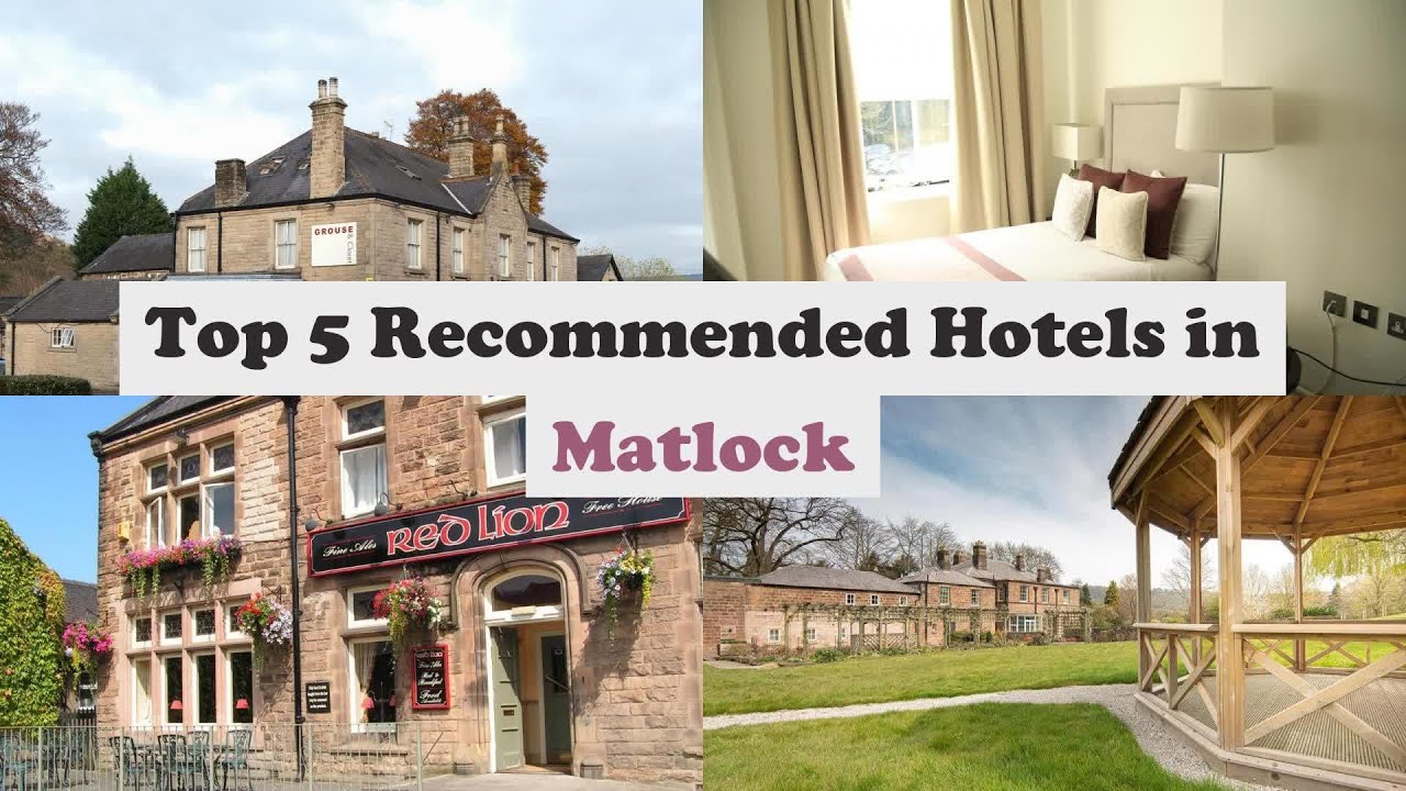 Top 5 Recommended Hotels In Matlock | Best Hotels In Matlock - YouTube