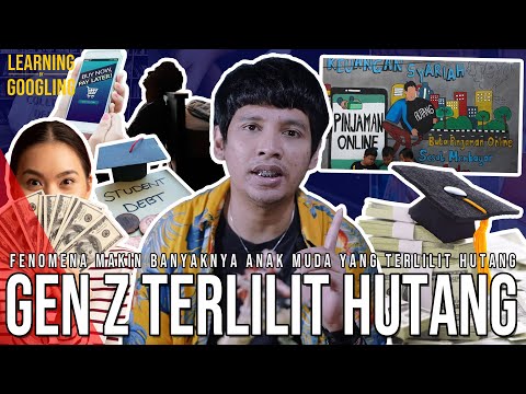 Kenapa Banyak Gen Z Terlilit Hutang? Bukan Sekedar Karena Konsumtif & Foya-foya! |LearningByGoogling