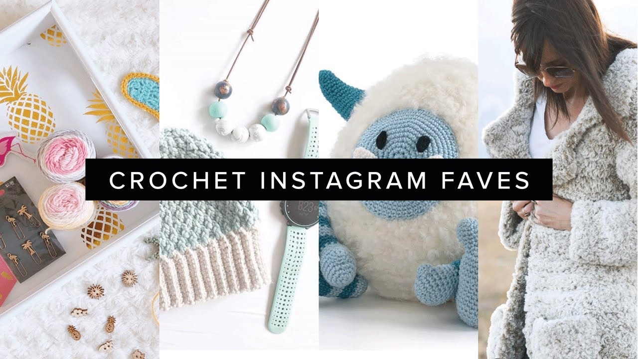 My Favourite Crochet Instagram Accounts I Crochet and Tea - YouTube