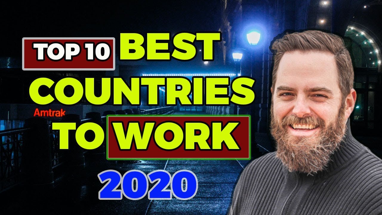 10 Best FOREIGN countries to WORK in 2020|Work life,Job security ...