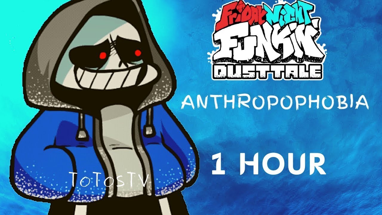 FNF - 🤸‍♀️VS Sans ANTHROPOPHOBIA 1 Hour Dusttale | FNF TOTOSTV - YouTube
