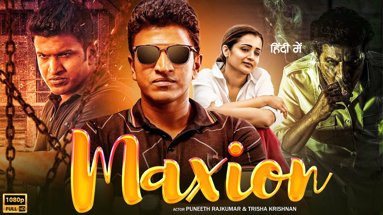 Maxion Full Movie | Puneeth Rajkumar & Trisha Krishnan | New South Indian Hindi Dubbed Movies ...
