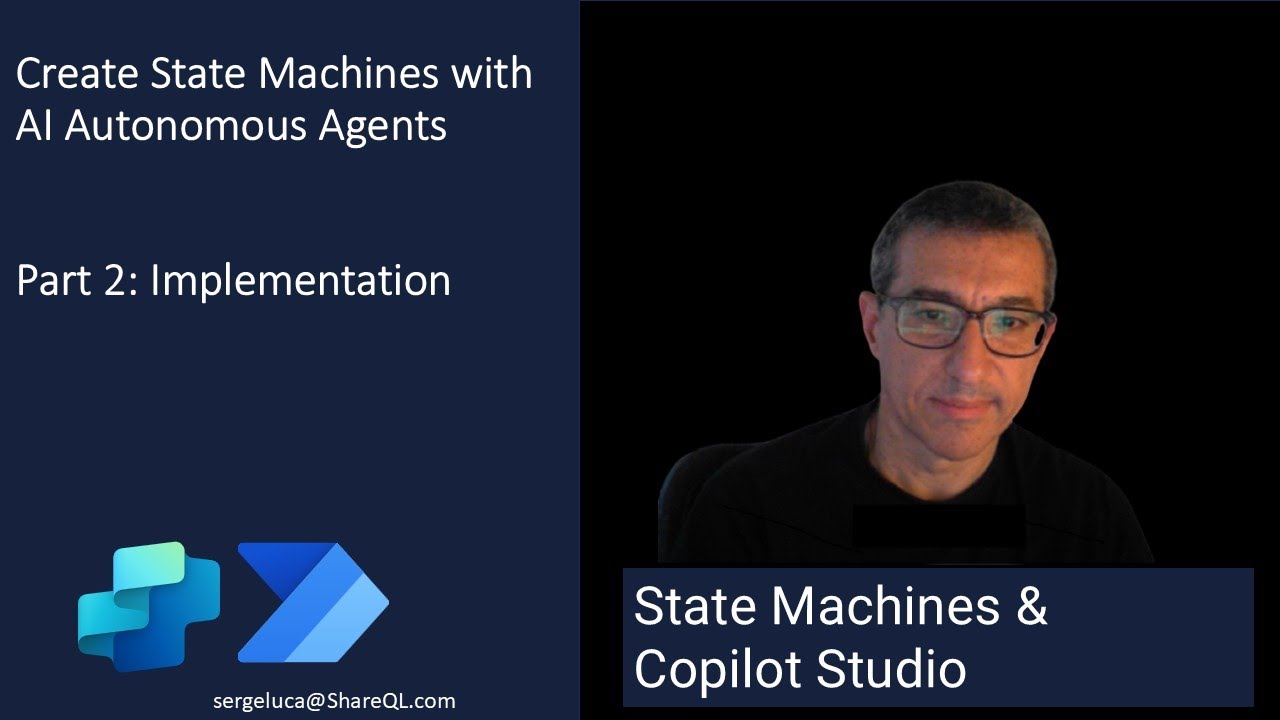 Create state machines with AI autonomous agent (Copilot Studio) - Part 2 (Implementation) - YouTube