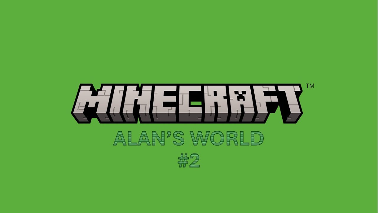 Minecraft Alan's World #2 - YouTube
