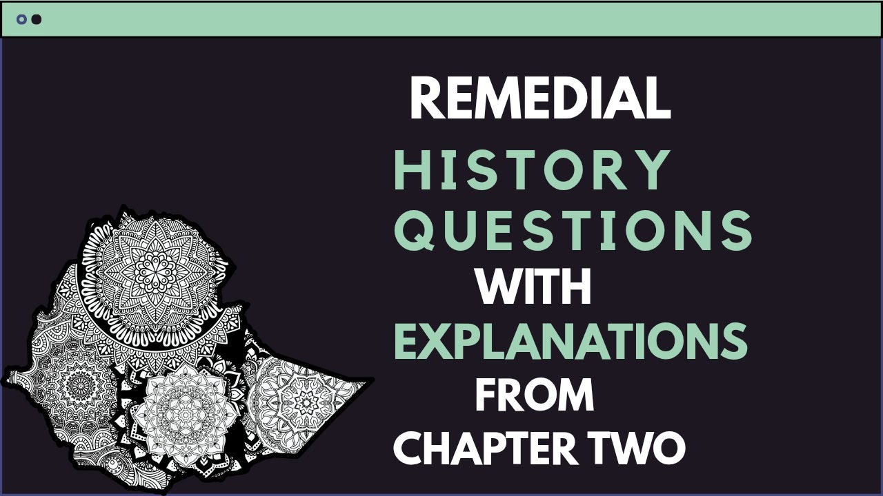 Remedial History questions from chapter two with Answers and ...