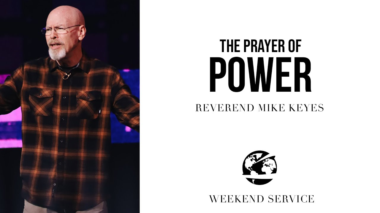 "The Prayer of Power - Importunity" by Reverend Mike Keyes - YouTube