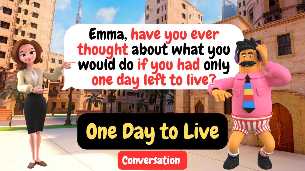 Practice English Conversation (One Day to Live) Improve English ...