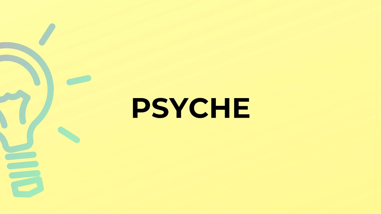 What is the meaning of the word PSYCHE? - YouTube