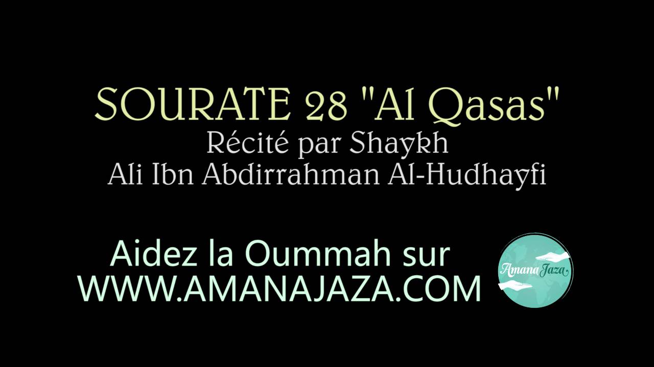 Sourate 28 -Al Qasas- (Le récit) - YouTube