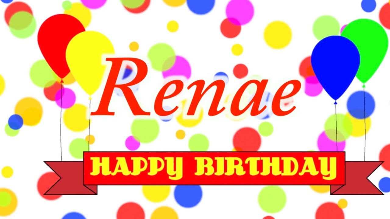 Happy Birthday Renae Song - YouTube