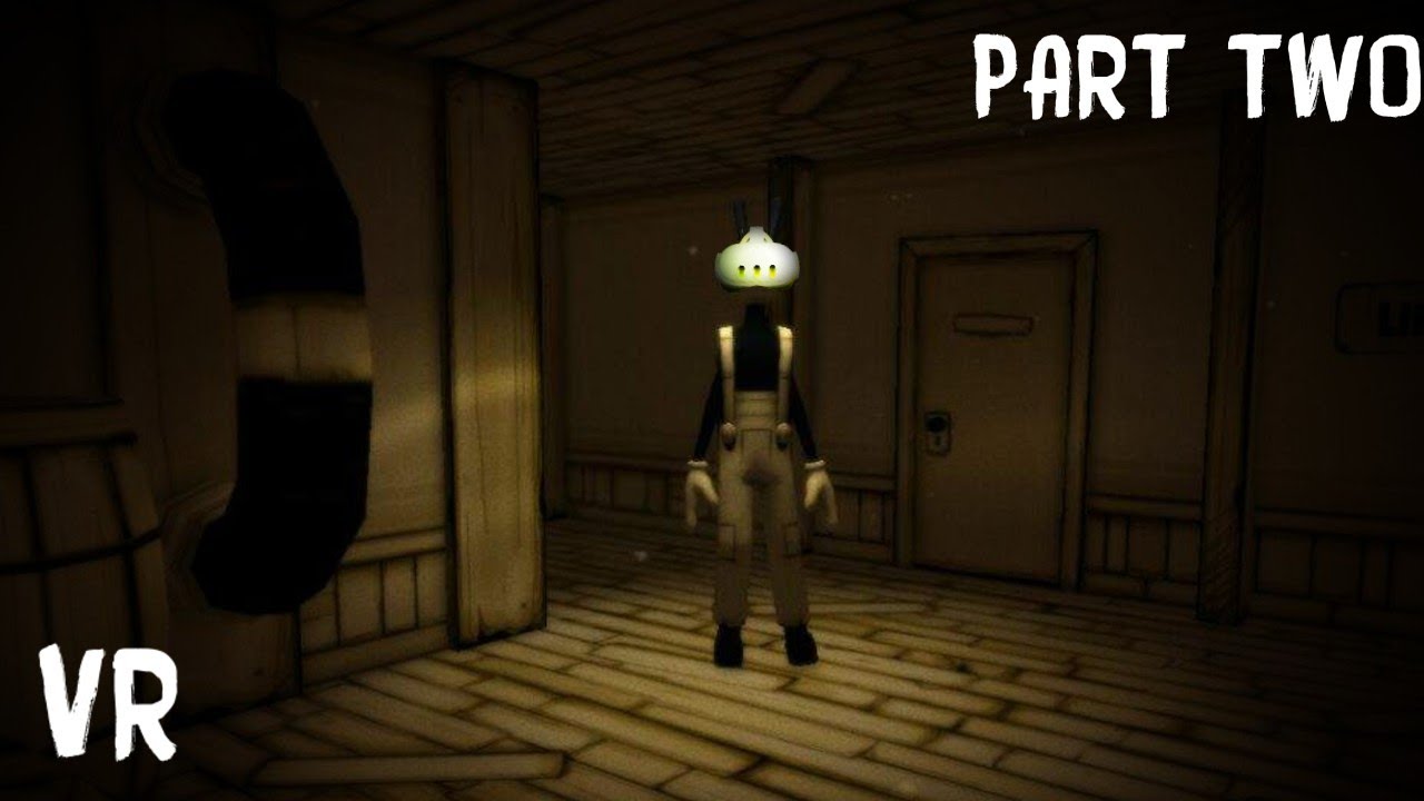 Bendy And The Ink Machine VR | Part 2 - YouTube
